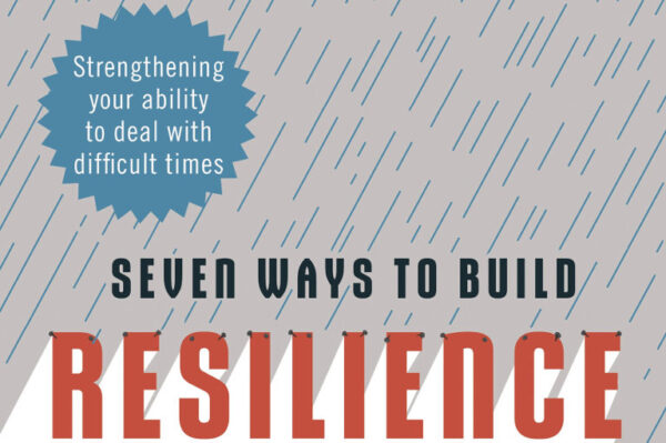 Seven Ways to Build Resilience - resilience