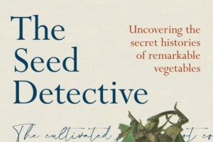 The Seed Detective: Excerpt - resilience