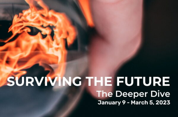 Surviving the Future: The Deeper Drive 2023 - resilience